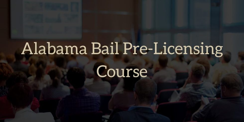 Alabama Bail Pre-Licensing Course | Alabama Bail Bond Association